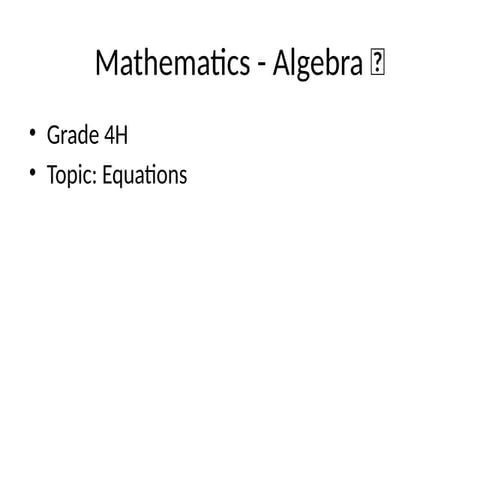 Comprehensive Grade 4 Algebra: Understanding and Writing Equations | PPTX