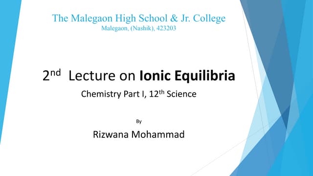 2nd Lecture on Ionic Equilibria | Chemistry Part I | 12th Std | PPT 2nd Lecture on Ionic Equilibria | Chemistry Part I | 12th Std | PPT