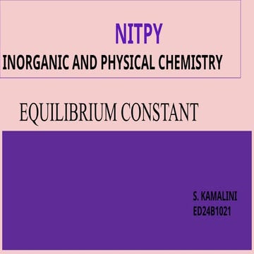 Inorganic and physical chemistry: Equilibrium constant.pptx