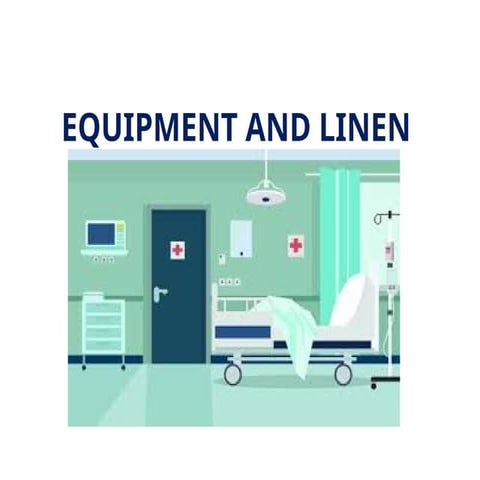 equipment and linen.pptx EUIPMENT AND LINEN... | PPTX