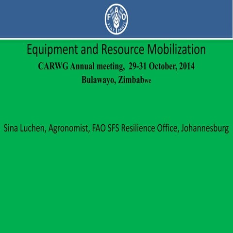 Equipment and resource mobilization Conservation agriculture Working ...