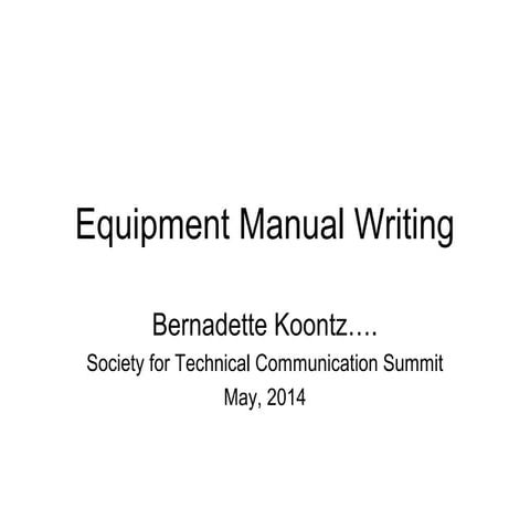Equipment manual writing may, 2014 final | PPT