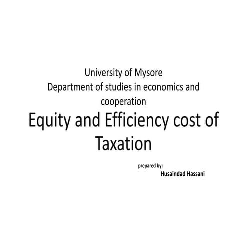 Equity and efficiency cost of taxation | PPTX