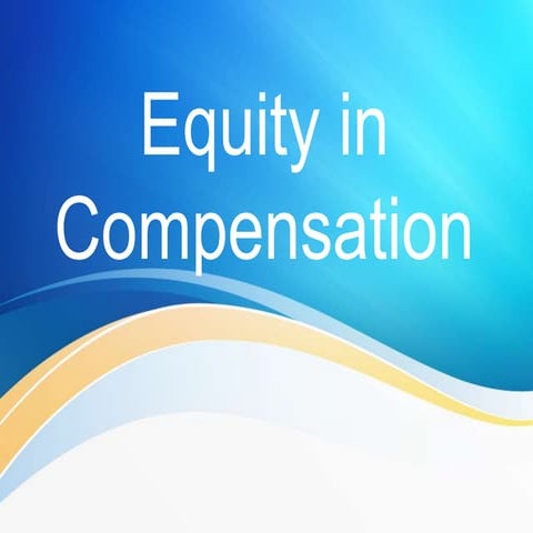 Equity in compensation.pptx compenssation ppt equity | PPTX