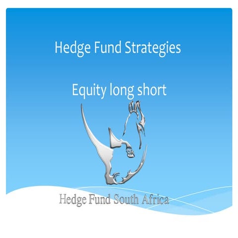 Equity Long Short - Hedge Fund Strategies | PPTX