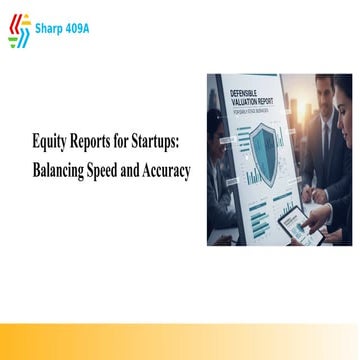 Equity Reports for Startups: Balancing Speed and Accuracy | PPTX