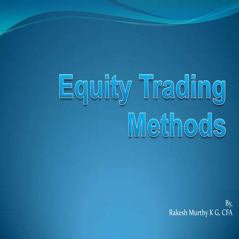 Equity trading methods | PPTX