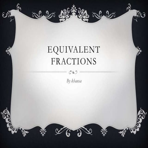 Equivalent fractions powerpoint ppt | PPT