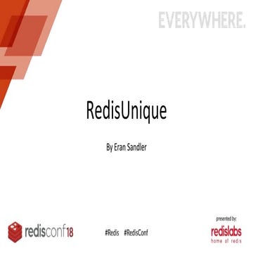 RedisConf18 - RedisUnique | PPT | Free Download