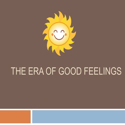 Era of good feelings | PPT