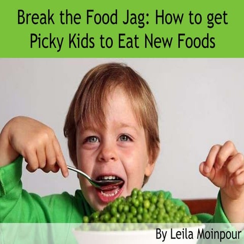Breaking Food Jags Pitch | PPTX | Children\'s Health | Healthy Living