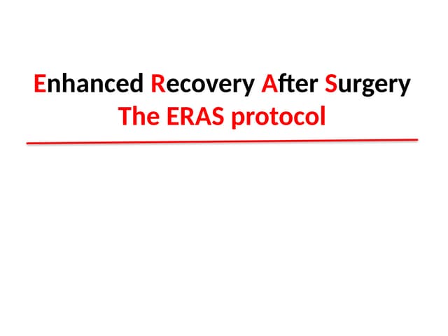ERAS( Enhanced Recovery After Surgery) | PPTX