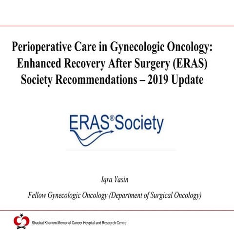 ERAS Gynecologic Oncology (2019).pptx | Cancer | Diseases and Conditions