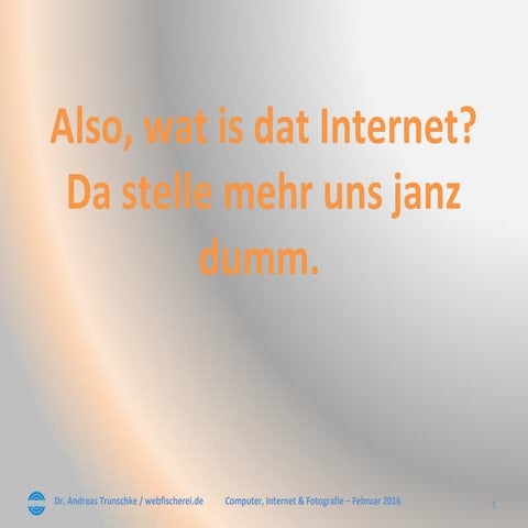 Also, wat is dat Internet? | PPT
