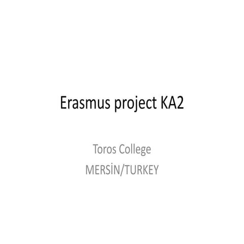 TOROS COLLEGE Erasmus project ka2 healthyANDhappy | PPTX
