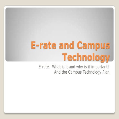 E-rate and the Campus Technology Presentation | PPT