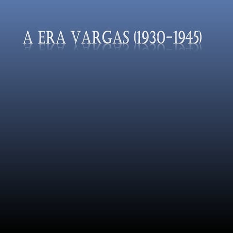 A era vargas 1930 | PPTX
