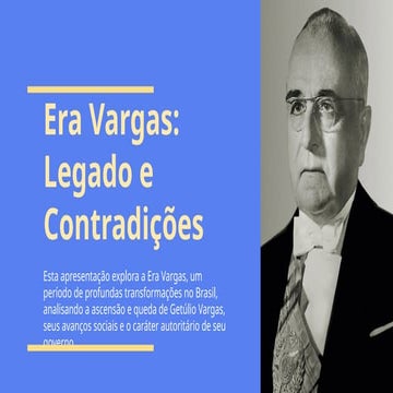 Era Vargas o seu Legado e Contradições.pptx