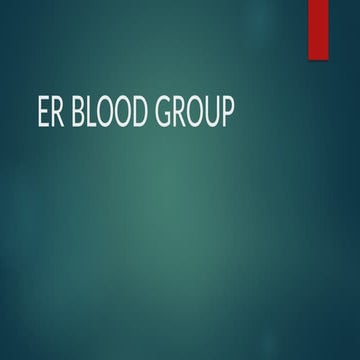 Er BLOOD GROUP CLASSIFICATION OF BLOOD GROUP SYSTEMS.pptx