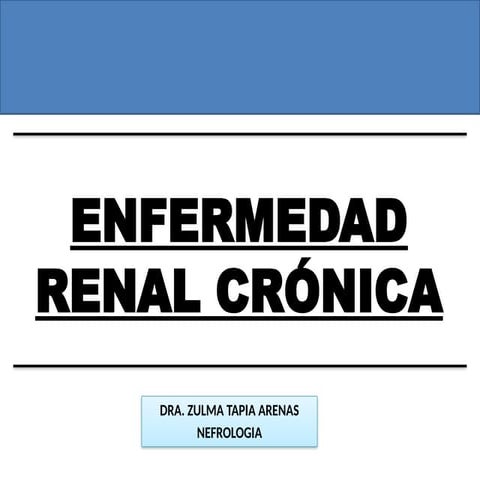 ERC.pptx ENFERMEDAD RENAL CRONICA PRESENTACION POWER | PPTX