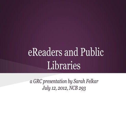 Ereaders and Public Libraries GRC | PPT