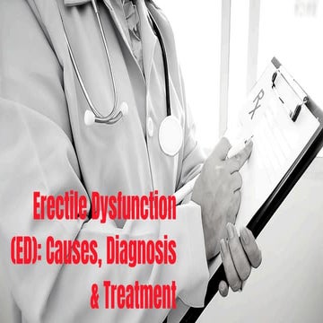 Erectile Dysfunction (ED) Causes, Diagnosis & Treatment.pdf