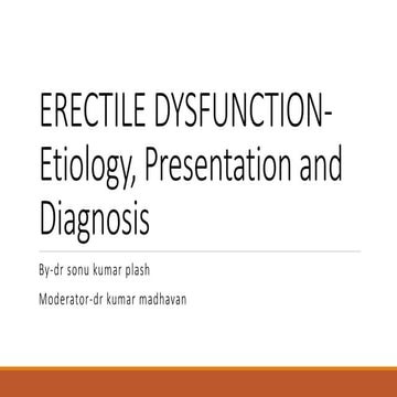 Erectile dysfunction etiology presentation and diagnosis.pptx