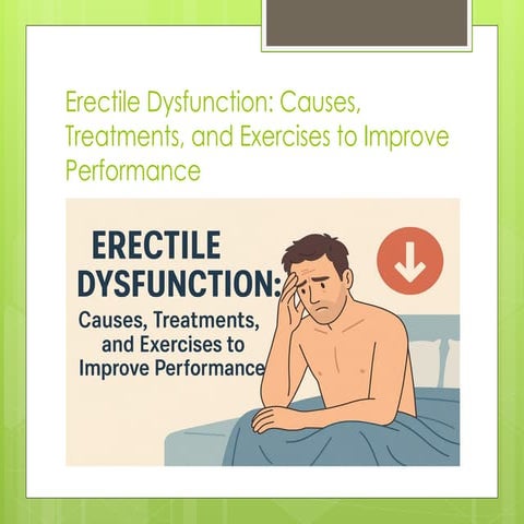 Erectile Dysfunction: Causes, Treatments, and Exercises to Improve ...