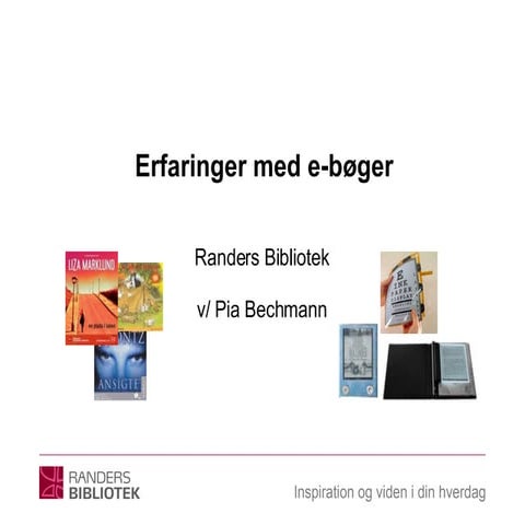 erfaringer med e-bøger på Randers Bibliotek | PPT