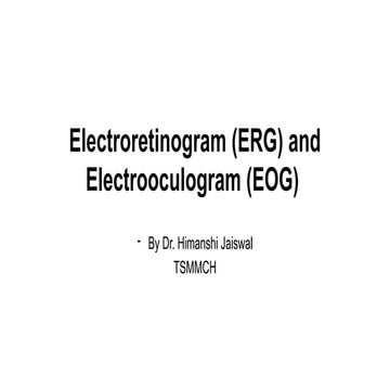 Electrophysiology (ERG and EOG) Simplified........ | PPTX