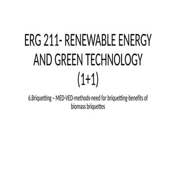 ERG 211 BRIQUETTE lecture.pptx............ | PPTX