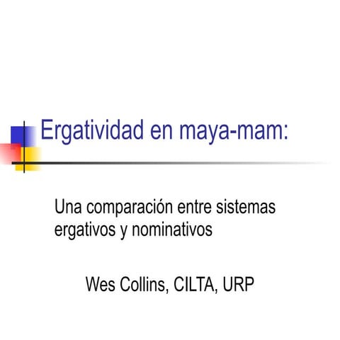 Ergativity - Wes Collins | PPT