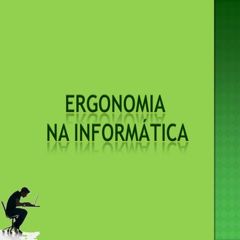 Ergonomia Na Informatica | PPT