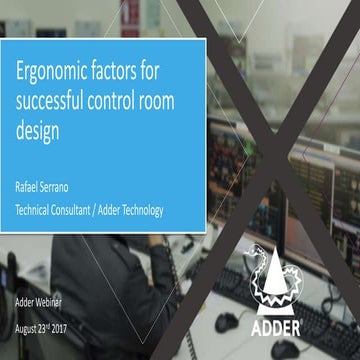 Control Room Ergonomics - Adder IP KVM webinar | PPTX