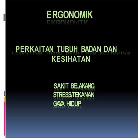 Ergonomik di tempat kerja | PPTX