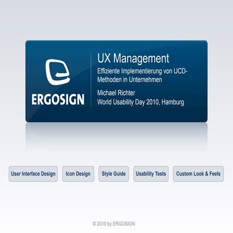 UX Management: Effiziente Implementierung von UCD-Methoden in Unternehmen (ERGOSIGN) | PPT