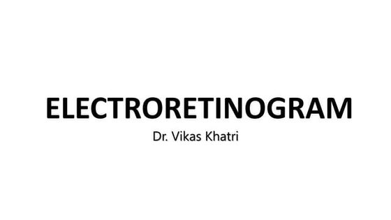 Electroretinogram (erg) | PPT