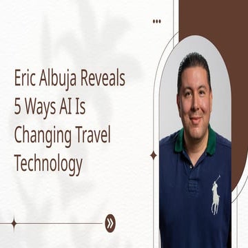 Eric Albuja Explains 5 Travel Tech Platforms Transforming Connectivity.pptx