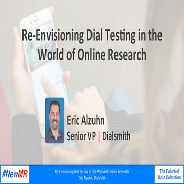 Re-Envisioning Dial Testing in the World of Online Research | PPT