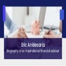 Eric Anklesaria Biography of an inspirational financial advisor.pptx