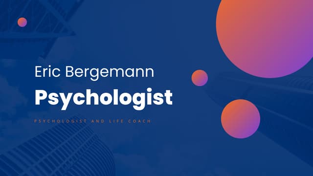 Eric Bergemann Psychologist, Psychologist and life coach