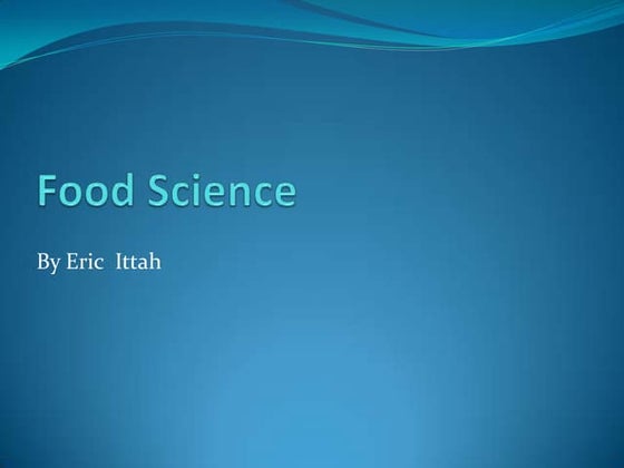 The Wonderful World Of Food Science | PPT