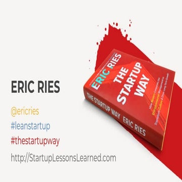 Eric Ries Startup Way Lean Startup Slide Deck | PDF