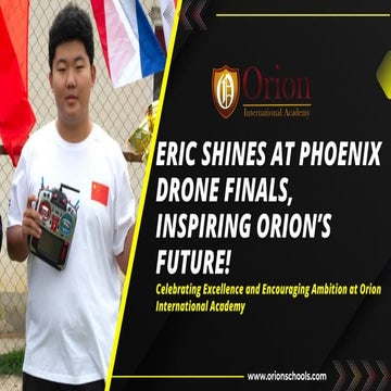 Eric Shines at Phoenix Drone Finals, Inspiring Orion’s Future!.pdf