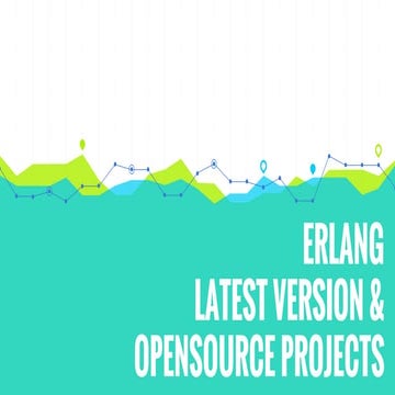 Erlang Latest Version And Opensource Projects Ppt