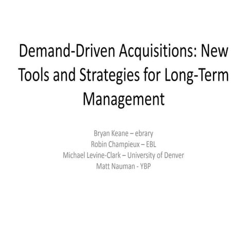 Demand-Driven Acquisitions: New Tools and Strategies for Long-Term Management | PPTX | Business ...