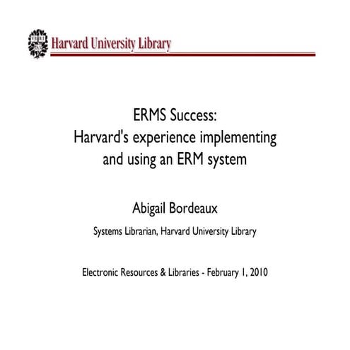 ERMS Success: Harvard's Experience Implementing and Using an ERM System ...