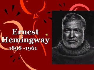 Ernest Hemingway | PPT