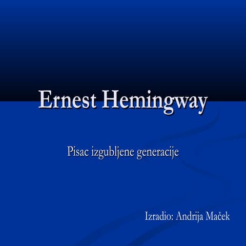 Ernest Hemingway - Andija Maček | PPT