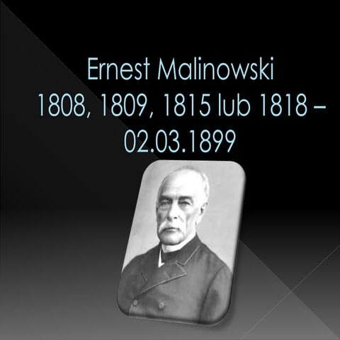 Ernest malinowski | PPTX